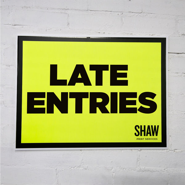 Late Entries Event Sign (Landscape) - HKT Products